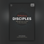 Multiplying Disciples - Discipleship.org