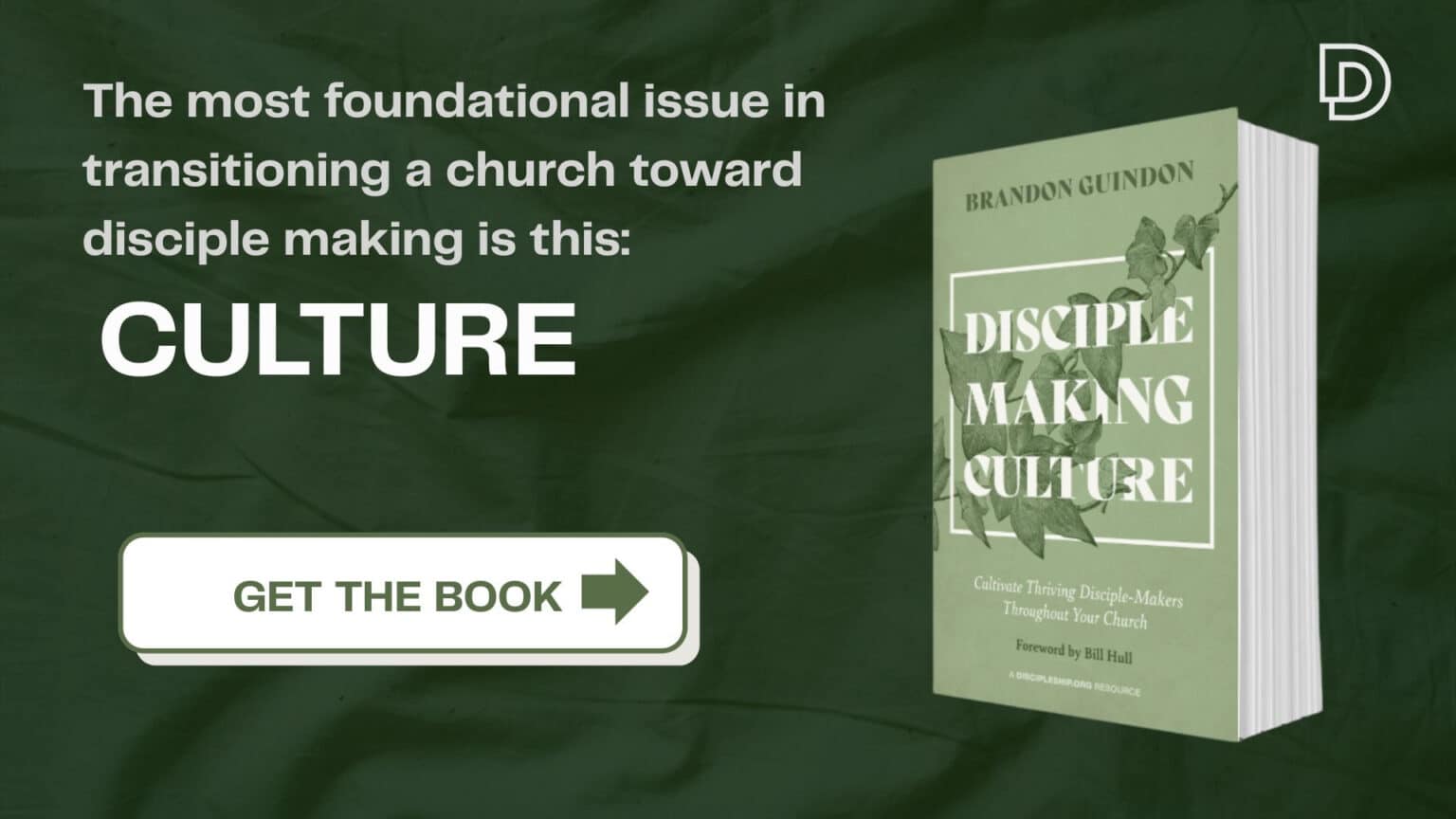 Creating a Disciple-Making Culture: A Deep Urgency for the Church Today ...